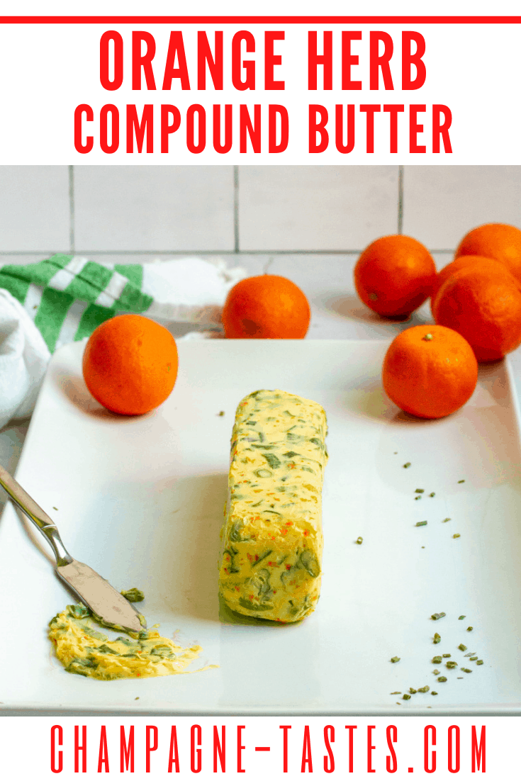 Orange Butter with Herbs (Freeze for Later!) - Champagne Tastes®