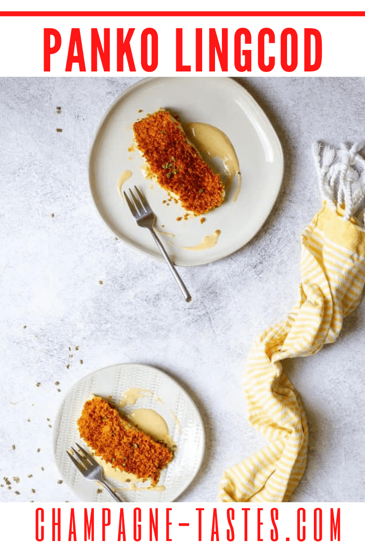 Panko Lingcod - Champagne Tastes®