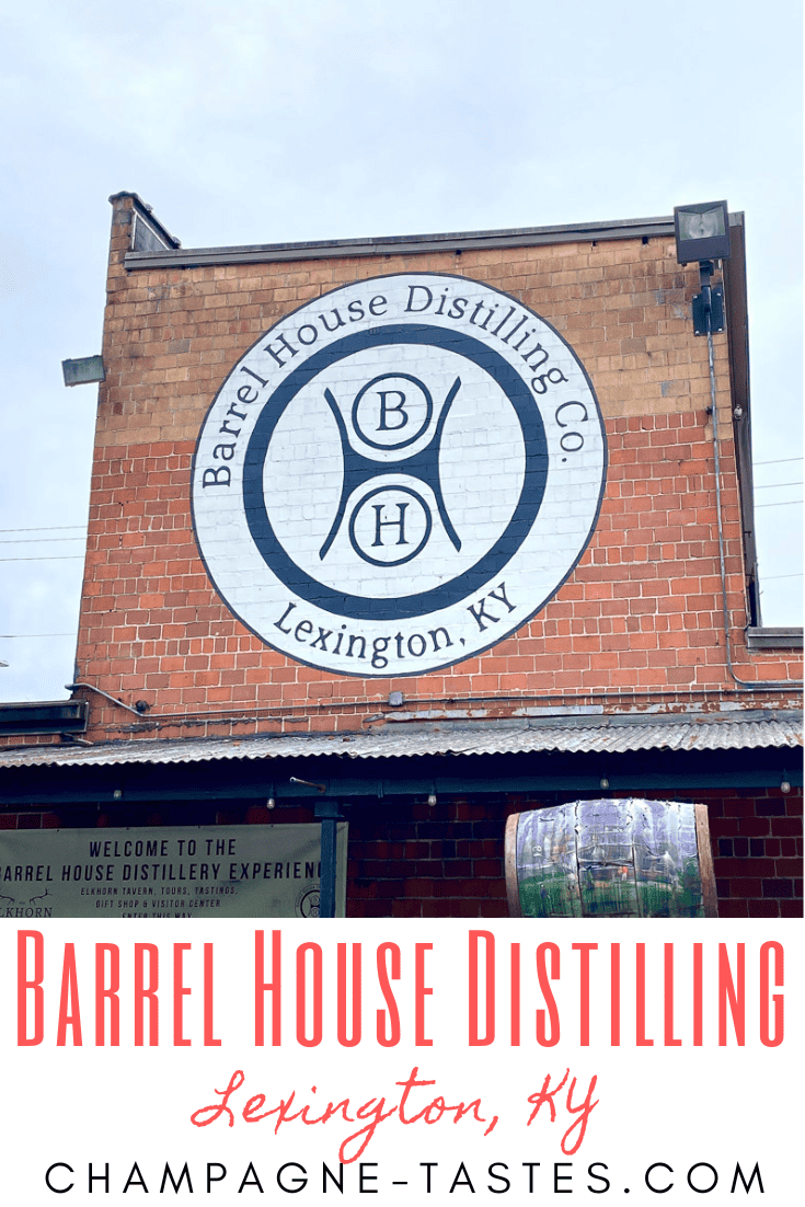 Barrel House Distillery (Lexington, KY) - Champagne Tastes®