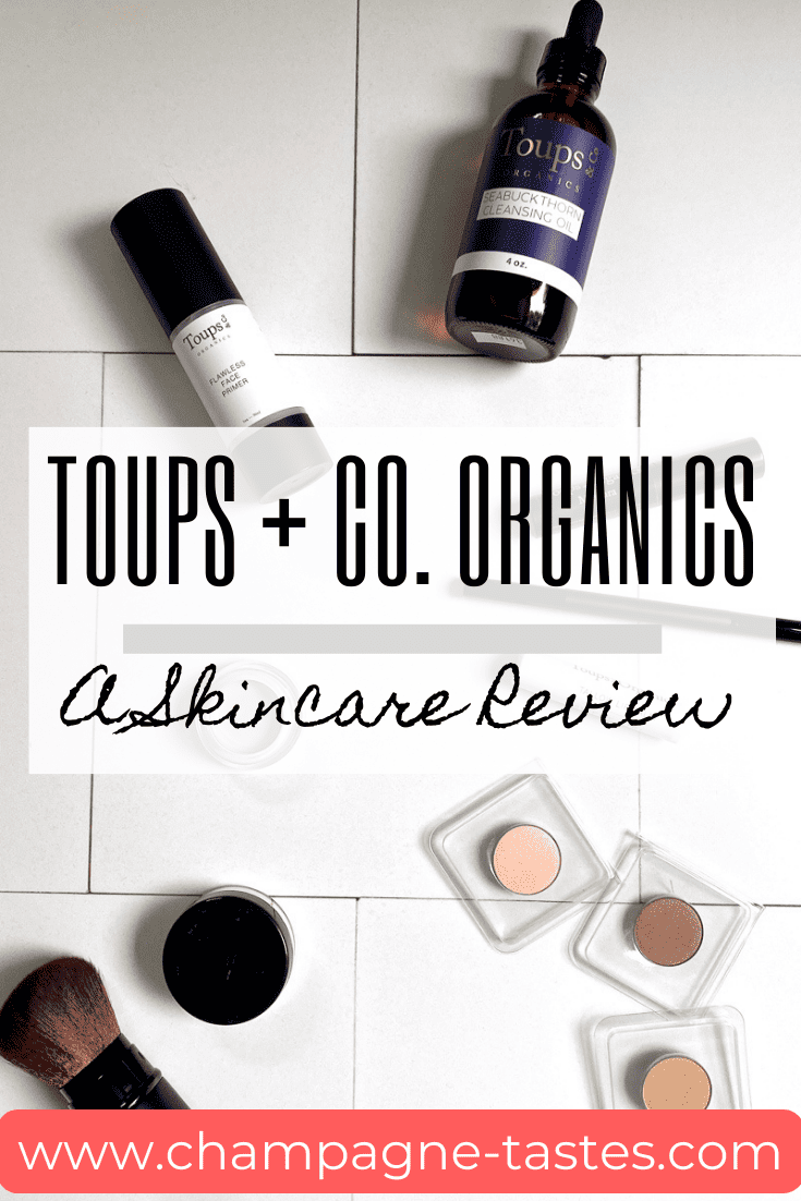 Toups & Co Organics (Product Review) - Champagne Tastes®