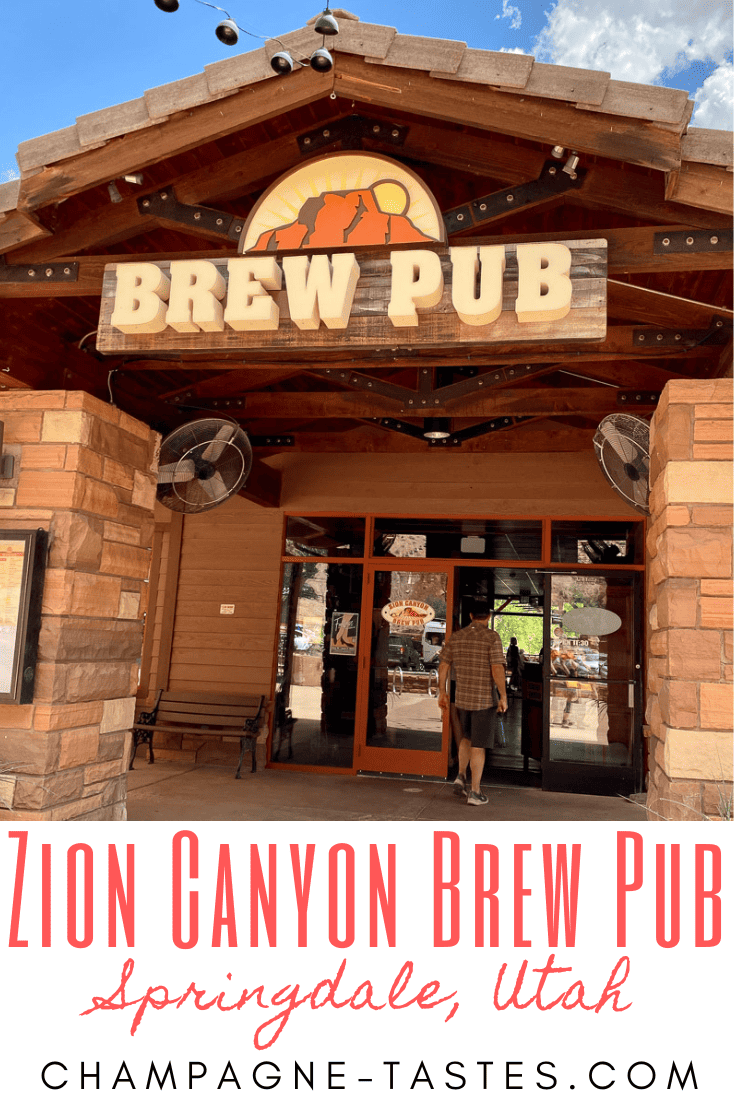 Zion Canyon Brew Pub (Springdale, UT) - Champagne Tastes®