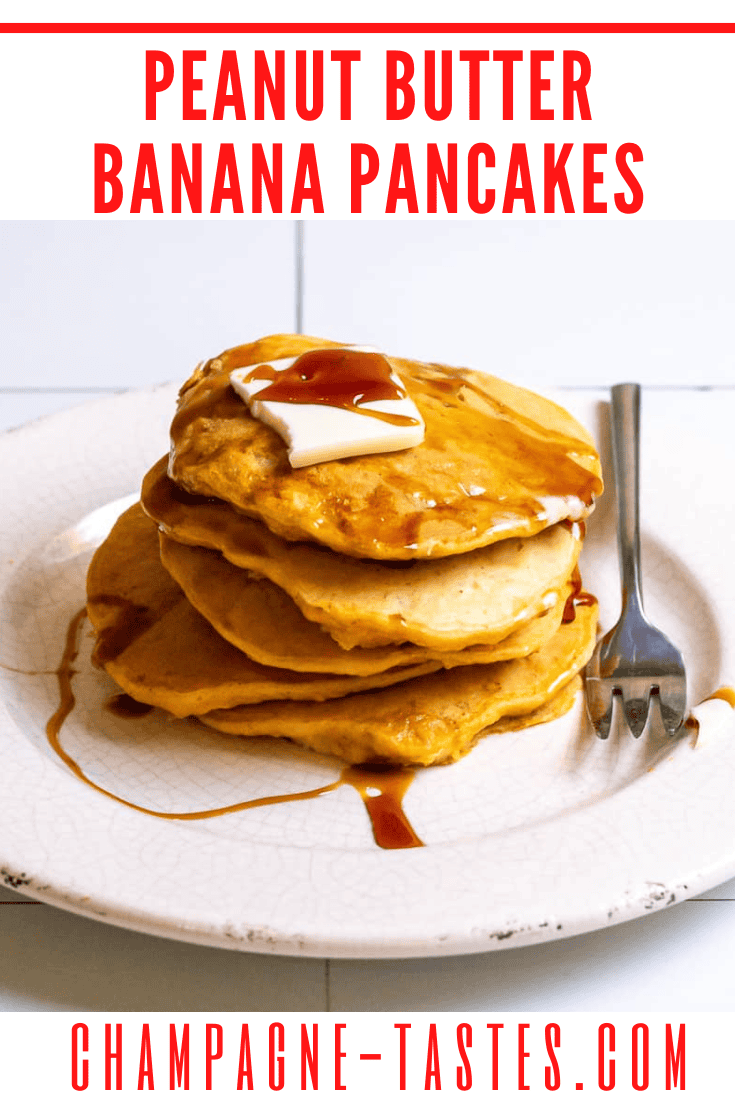 Peanut Butter Banana Pancakes - Champagne Tastes®