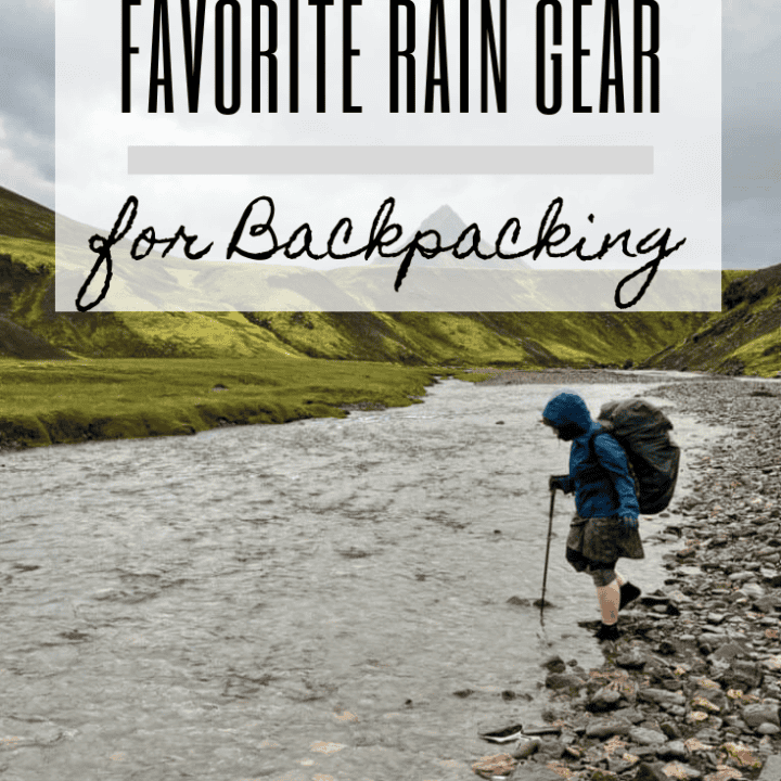 Favorite Rain Gear for Backpacking - Champagne Tastes®