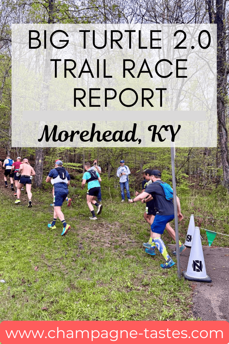 Big Turtle 2.0 Trail Race Report (Morehead, KY) - Champagne Tastes®