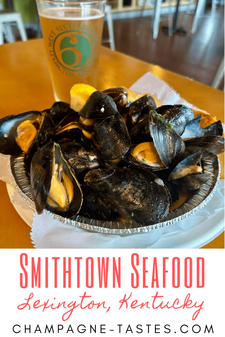 Smithtown Seafood (Lexington, KY) - Champagne Tastes®