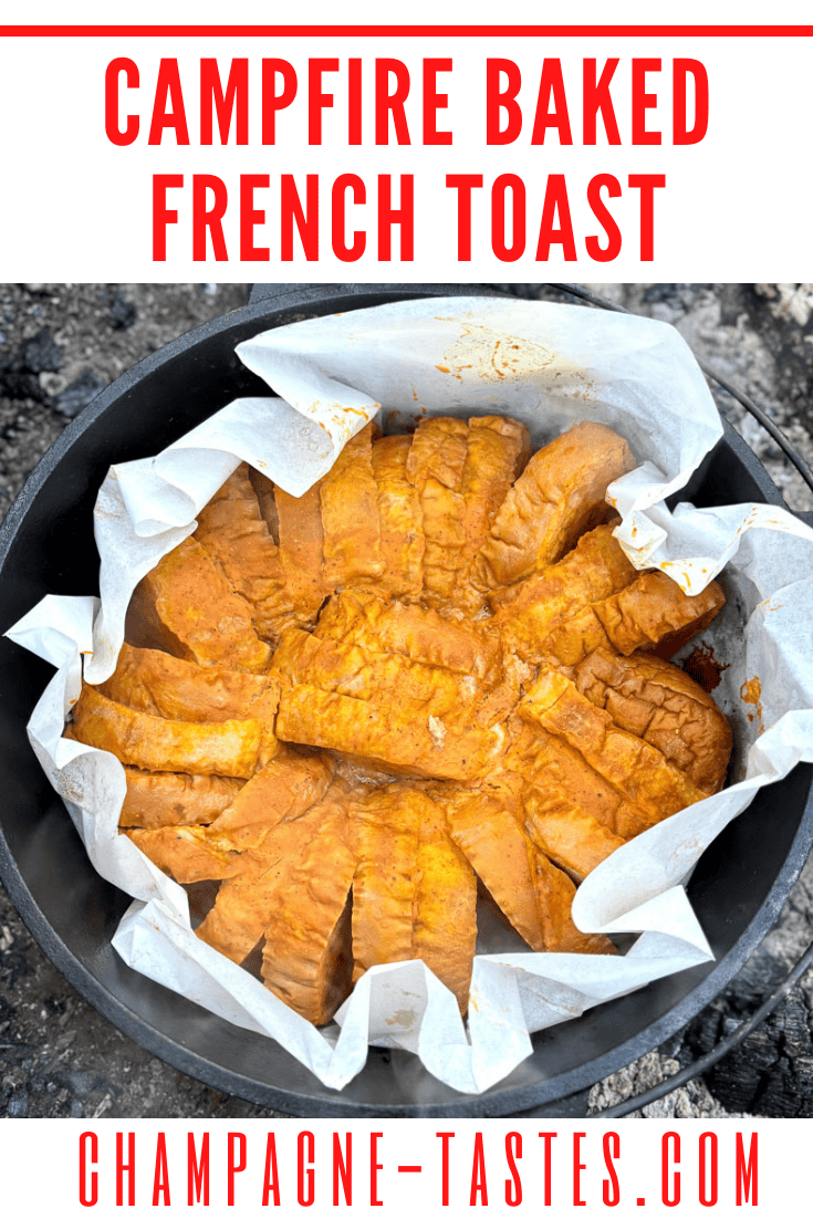 Campfire Baked French Toast - Champagne Tastes®